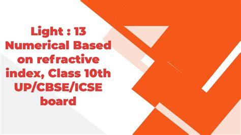 Light 13 Numerical Problem Based On Refractive Index Class 10th Up Cbse Icse Board Youtube
