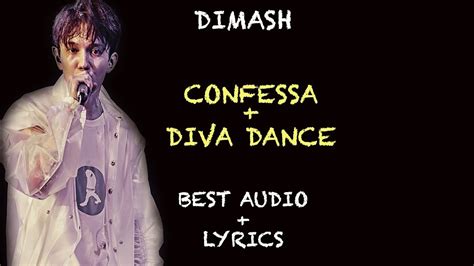 Dimash Confessa ☯ Diva Dance Best Audio ☯ Lyrics Rusespengita