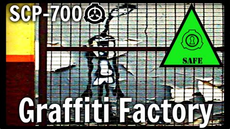 Scp 700 Graffiti Factory Object Class Safe Youtube