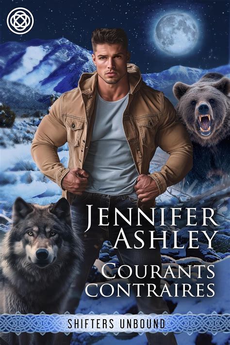 Courants Contraires Le Quartier Garou Shifters Unbound Edition