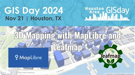 Houston Area Gis Day Workshop 3d Mapping With Maplibre And Leafmap