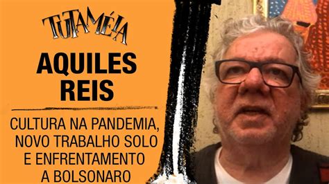 TutamÉia Entrevista Aquiles Rique Reis Do Mpb4 Youtube