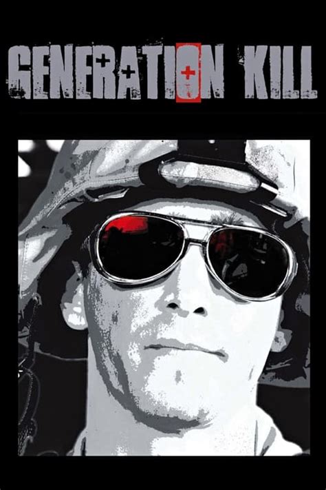 Generation Kill Tv Series 2008 2008 Cast And Crew — The Movie