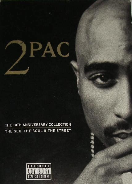 2pac The 10th Anniversary Collection The Sex The Soul And The Street
