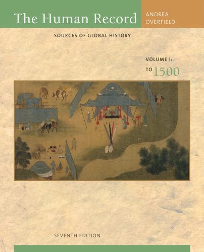 Human Record Vol 1 Sources Of Global History Volume I To 1500 By