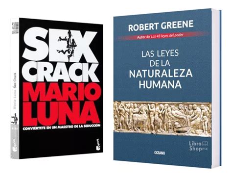 Sex Crack Mario Luna Leyes De Naturaleza Humana 2 Libros Meses Sin