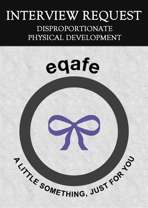Interview Request Disproportionate Physical Development Eqafe