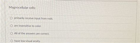 Solved Magnocellular Cellsprimarily Receive Input From