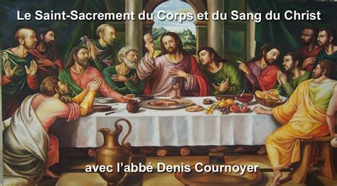 Homélie Du Saint Sacrement Du Corps Et Du Sang Du Christ 2017