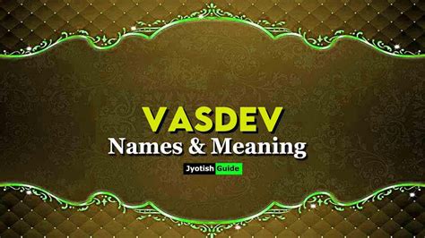 Vasdev Name Meaning Origin Astrology Details Personality Numerology