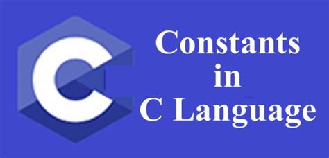 Understanding Constants In C Language