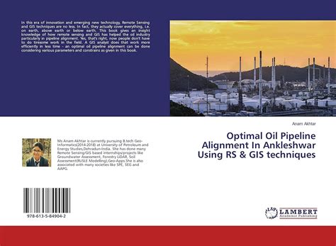 Optimal Oil Pipeline Alignment In Ankleshwar Using Rs And Gis Techniques Akhtar Anam