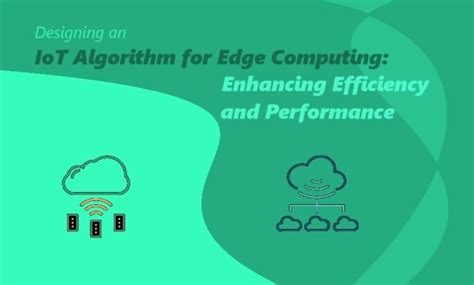 Designing An Iot Algorithm For Edge Computing Analysis Guide Compileiot