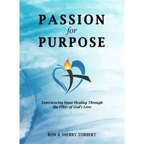 Passion For Purpose Access Ron And Sherry Torbert Ministry