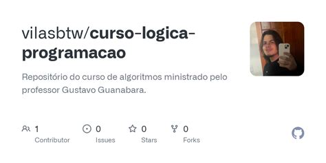 Github Vilasbtwcurso Logica Programacao Repositório Do Curso De Algoritmos Ministrado Pelo