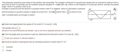The Pressures Caused By Pure Tones On The Eardrum Are Sinusoidal The