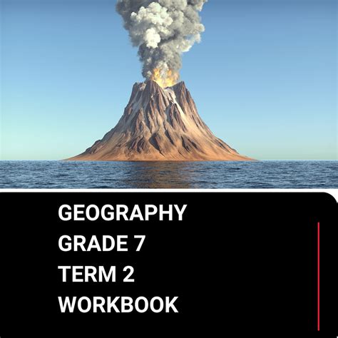Geography Grade 7 Term 2 Workbook Cs Summaries