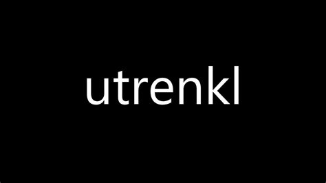 How To Pronounce Utrenkl Youtube