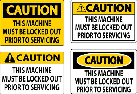 Caution Machine Sign This Machine Must Be Locked Out Prior To Servicing 28699042 Vector Art At
