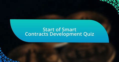 Smart Contracts Development Quiz Fatpapassg
