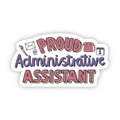 Proud Administrative Assistant Sticker Big Moods