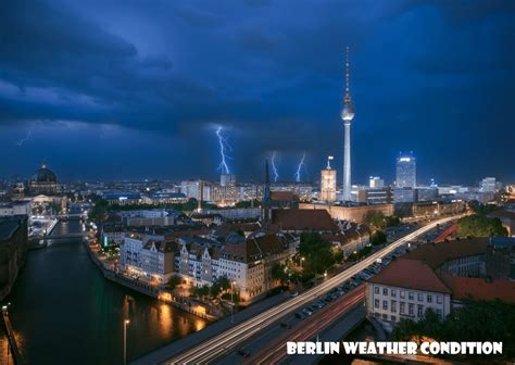 Berlin Weather Guide And Best Time To Visit