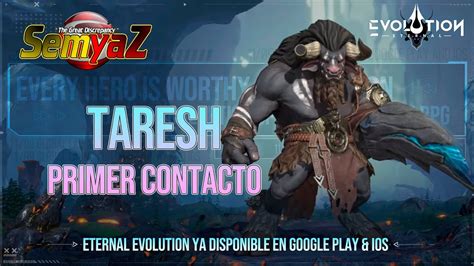 Eternal Evolution Taresh Primer Contacto En Español Youtube