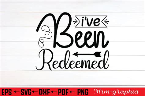 I Ve Been Redeemed Svg Grafika Przez Mrm Graphics Creative Fabrica