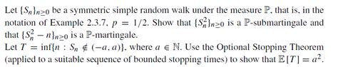 solved let {sn}n 0 ﻿be a symmetric simple random walk under