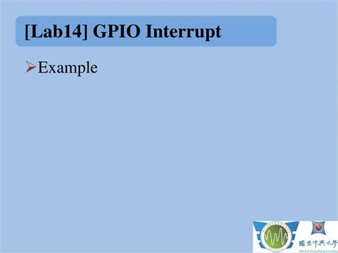 Ppt Lab14 Gpio Interrupt Powerpoint Presentation Free Download
