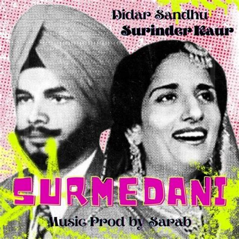 Stream Surmedani Didar Sandhu X Surinder Kaur X Sarab By Sarab