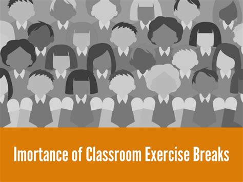 Importance Of Classroom Exercise Breaks By Kiera Atkins