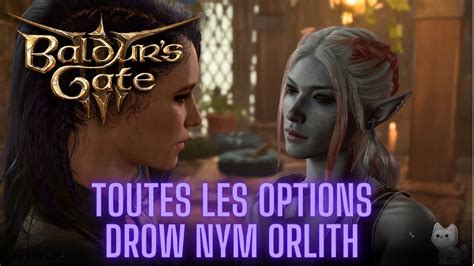Toutes Les Options Drow Nym Orlith Baldurs Gate 3 Youtube