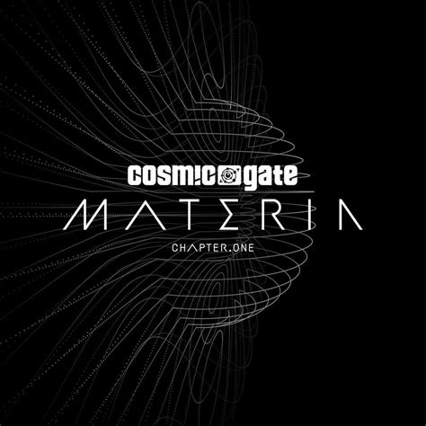 Cosmic Gate Materia Chapterone Lyrics And Tracklist Genius
