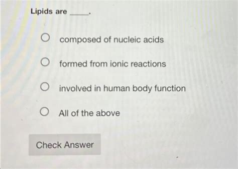 Solved Lipids Arecomposed Of Nucleic Acidsformed From Ionic Chegg