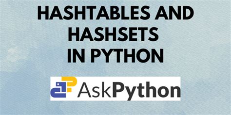 Hashsets And Hashtables In Python Askpython