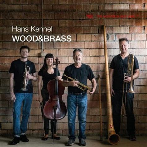 Hans Kennelsilvan Schmidcegiu And Phil Powell Woodandbrass Cd 2018 Cdon