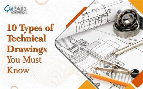 10 Types Of Technical Drawings You Must Know