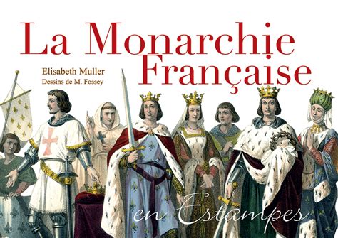 La Monarchie Française En Estampes Ancienne Francehistoire De France