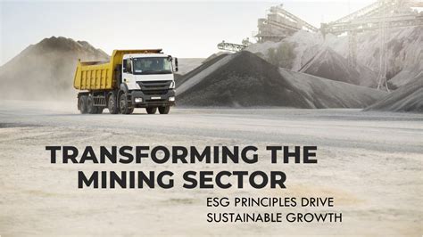Transforming The Mining Sector How Esg Principles Drive Sustainable
