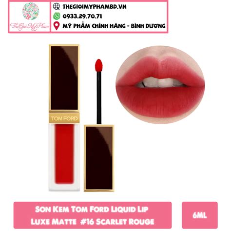Son Kem Tom Ford Liquid Lip Luxe Matte 6ml 16 Scarlet Rouge Ko Tđ