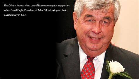 Oil And Energy Online Oil Heat Loses Legendary Advocate David Eagle