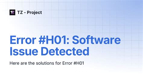 Error H01 Software Issue Detected Tz Project