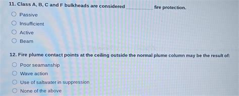 Solved Class A B C And F Bulkheads Are Considered Fire Protection Passive Insufficient