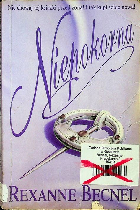 Rexanne Becnel Niepokorna 11088746527 Oficjalne Archiwum Allegro