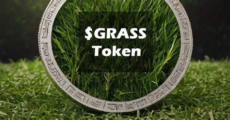 Grass Token Sees Price Surge Following Airdrop And Listing Achieving
