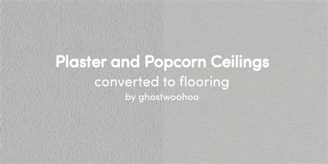 Loveandpeace From Beyond The Veil Plaster And Popcorn Ceiling Defaults