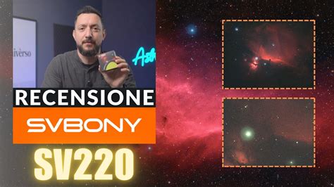 Recensione Filtro Per Astrofotografia Svbony Sv220 Con Prove E Confronti Luca Fornaciari