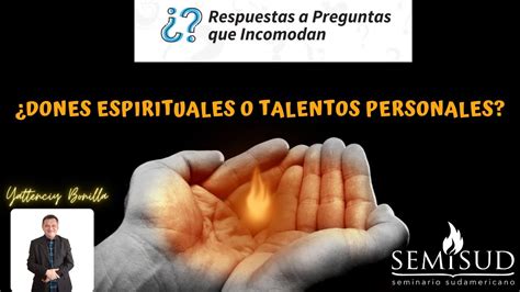 ¿dones Espirituales O Talentos Personales Youtube