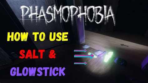 How To Use The Salts And Glowsticks Phasmophobia Youtube